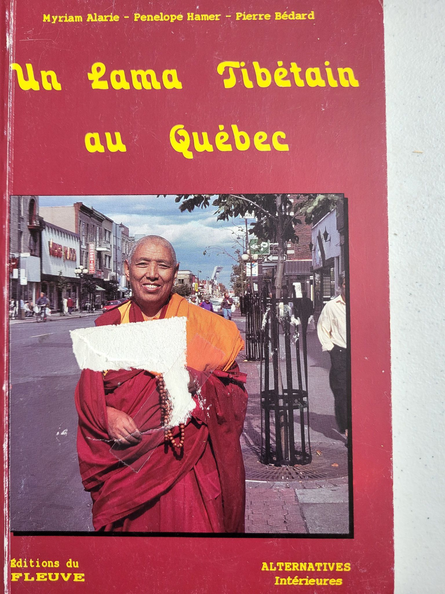 Un Lama Tibetain au Quebec / Myriam Alarie, Penelope Jamer, Pierre Bedard