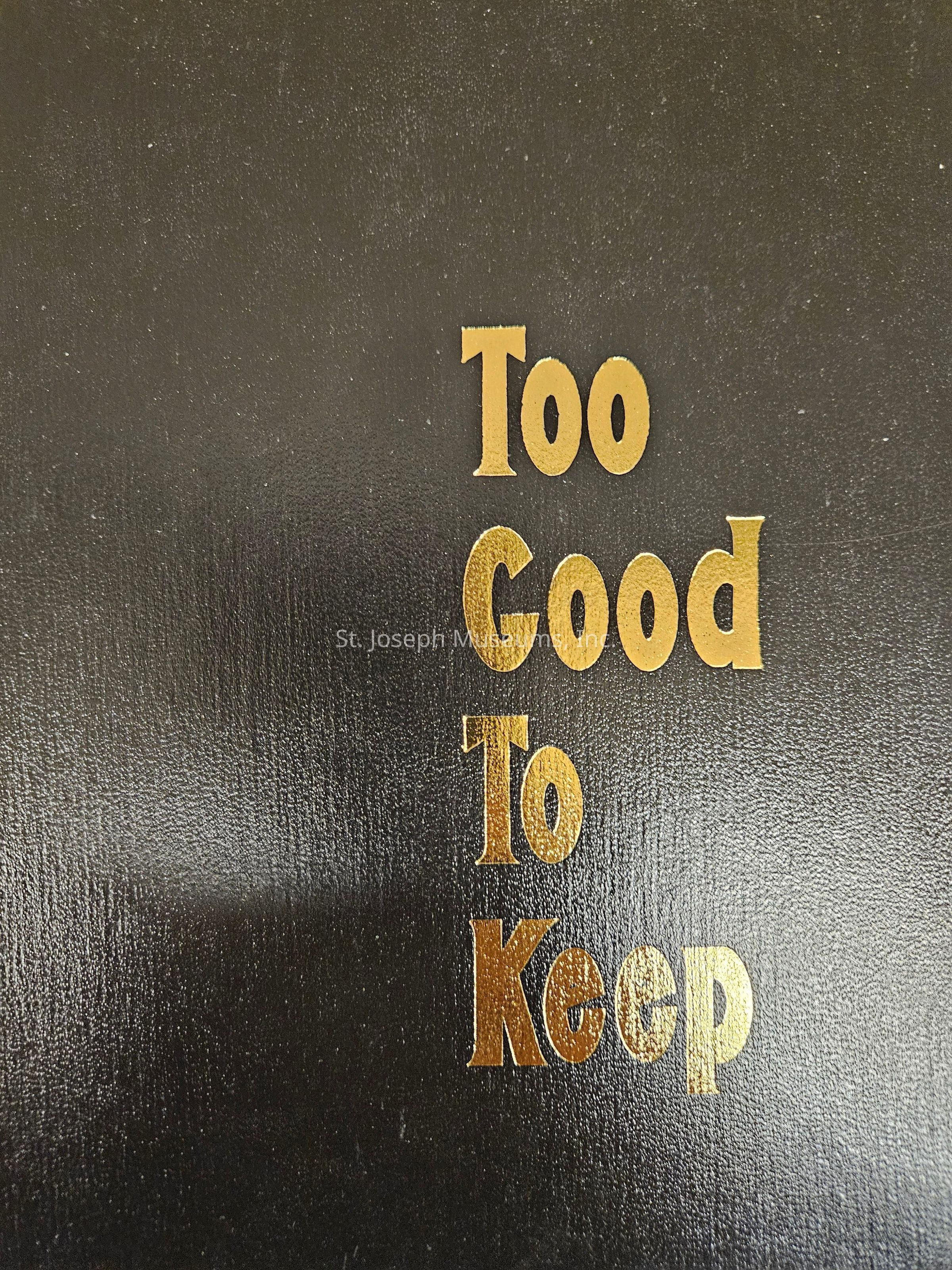 Too Good To Keep: A View of the Century from the Pages of Capper's Weekly